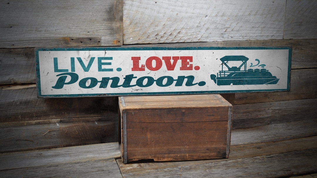 Live Love Pontoon Sign, Pontoon Boat Decor, Lake House Sign, Pontoon ...