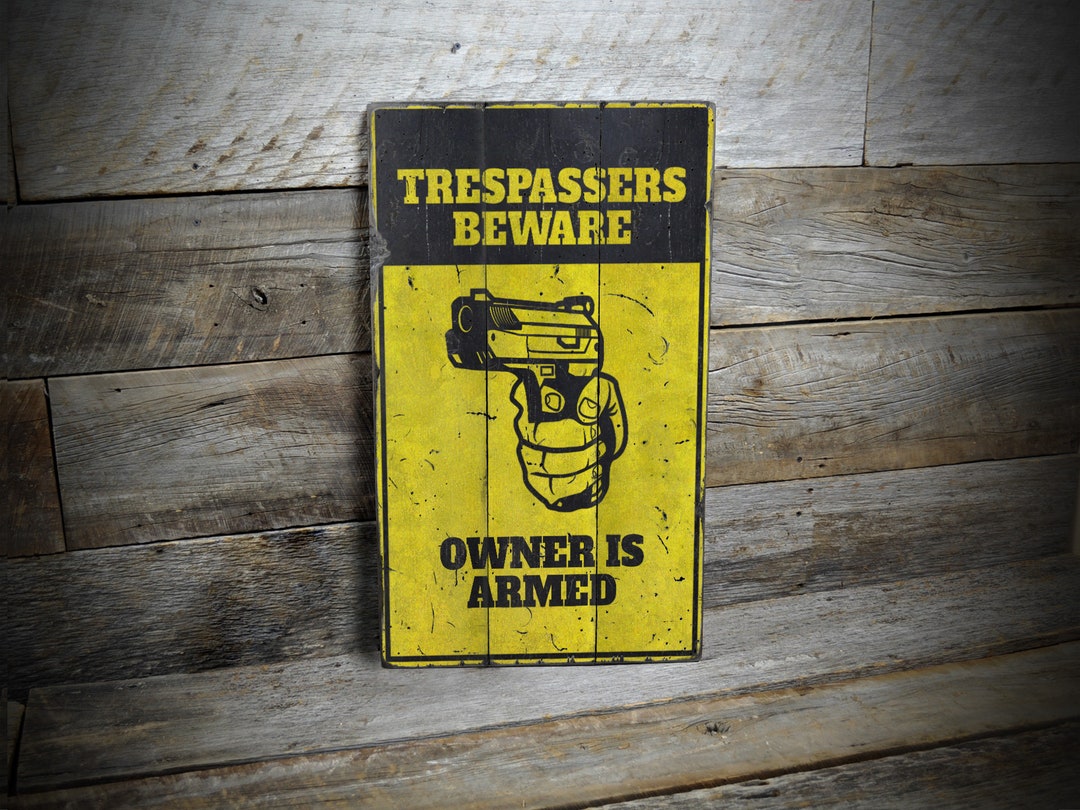 Trespassers Beware Owner is Armed Sign, 2nd Amendment Rustic Warning ...
