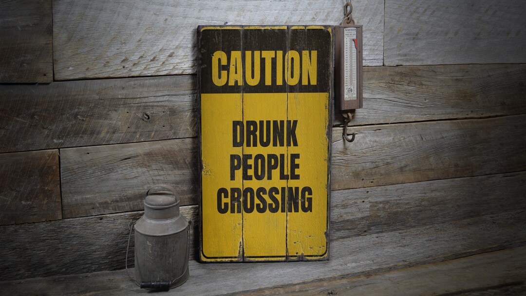 Drunk People Crossing, Drunk Crossing, Drunk Decor, Sign for Drinkers ...