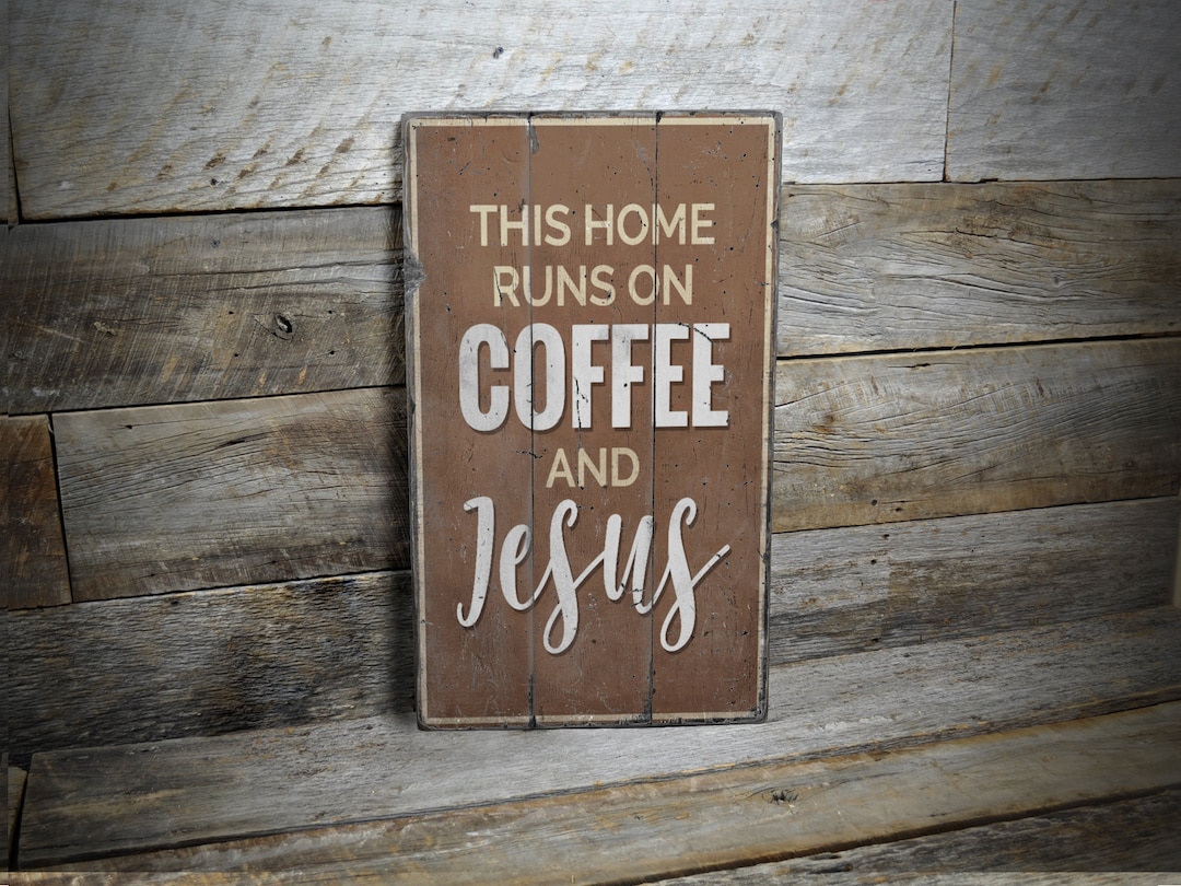 Coffee and Jesus Sign, Christian Wall Decor, Countryside Decor, Jesus ...