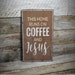 Coffee and Jesus Sign, Christian Wall Decor, Countryside Decor, Jesus ...
