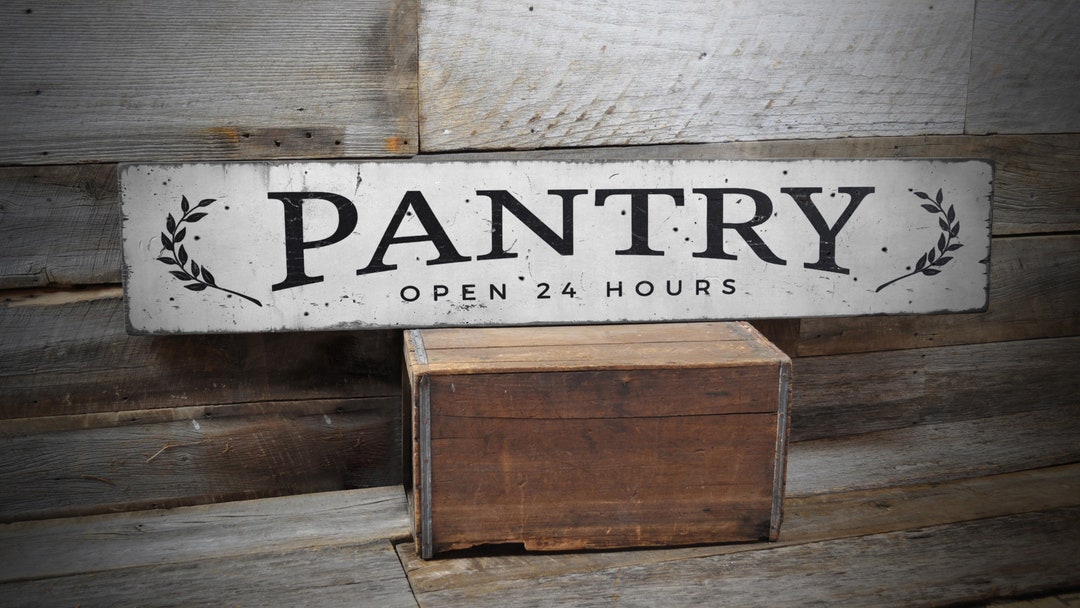 Pantry Sign, Pantry Door Sign, Open 24 Hours, Kitchen Sign, Rustic ...