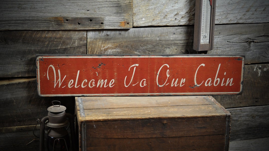 Welcome to Our Cabin Sign - Primitive Rustic Hand Made Vintage Wooden ...