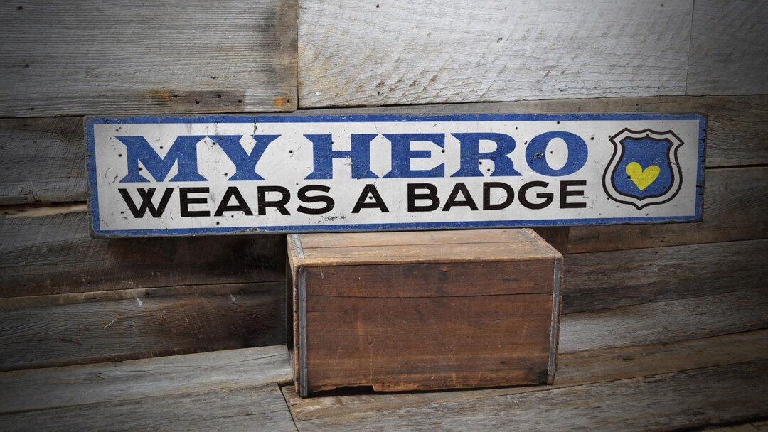 My Hero Wears A Badge Sign, Police Officer Sign, Police Appreciation ...