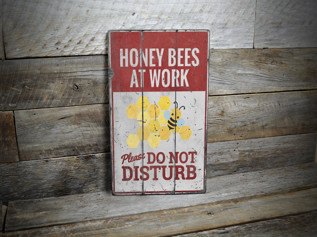 Honey Bees at Work Sign, Do Not Disturb Sign, Bees Warning Sign ...