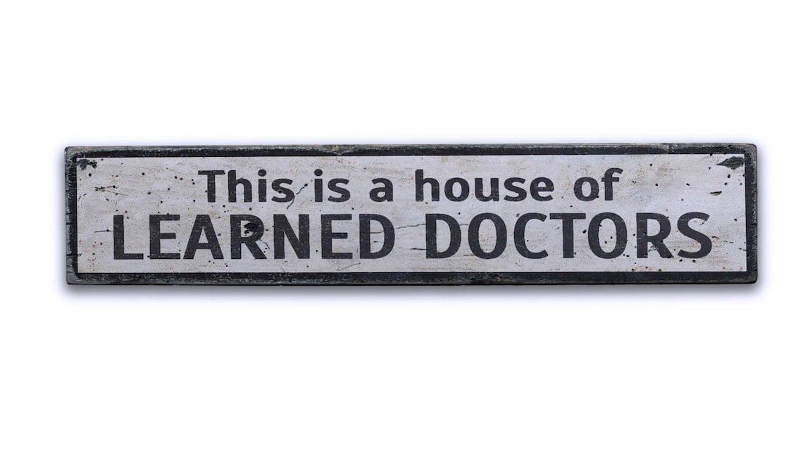 Learned Doctors Sign, Medical Sign, Doctor Sign, Doctor Gift, Doctor ...