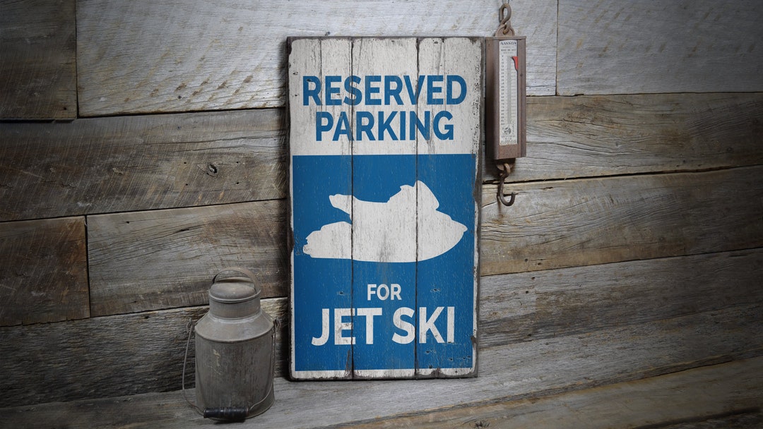Reserved Jet Ski, Jet Ski Parking Signs, Jet Skiing Decor, Ocean Sign ...