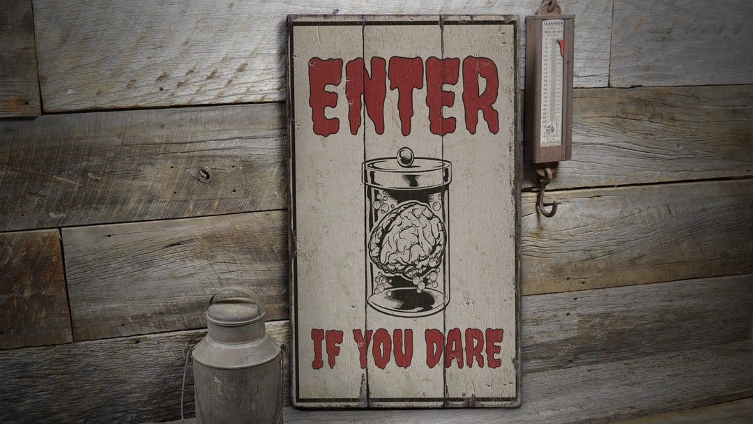 Enter If You Dare Sign, Scary Enter Sign, Wood Scary Enter Sign, Wood ...