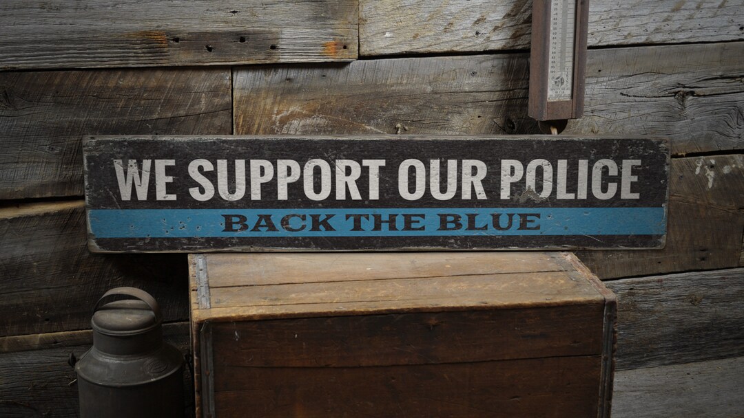 We Support Police Sign, Policeman Old Sign, Support the Law, Police ...