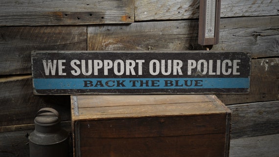 We Support Police Sign Policeman Old Sign Support The Law | Etsy