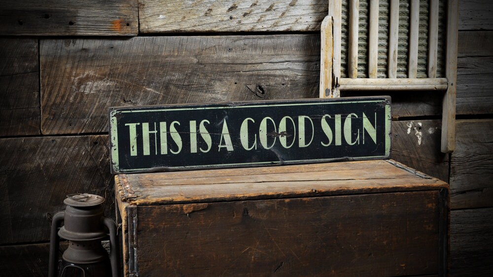This is a Good Sign... Sign Rustic Hand Made Distressed - Etsy