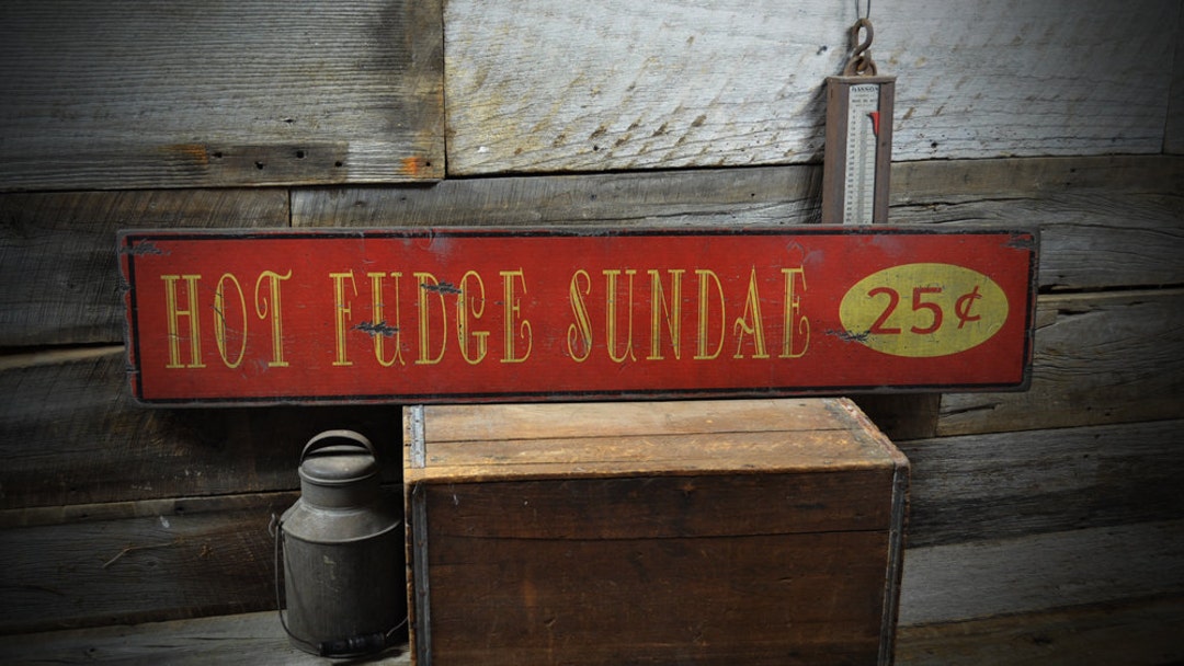 Hot Fudge Sundae 25 Cents Wood Sign - Rustic Hand Made Vintage Wooden ...