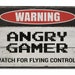Warning Angry Gamers, Angry Gamer Sign, Sign for Gamers, Console Owner ...