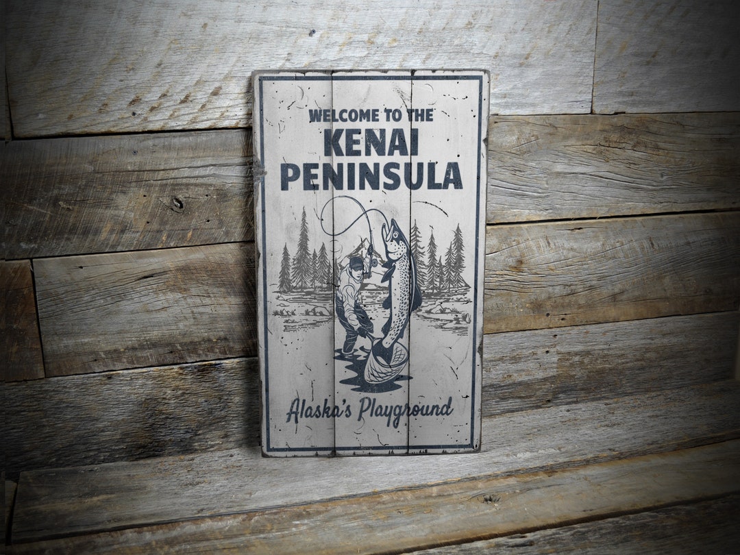 Kenai Peninsula Sign, Welcome Sign, Alaska Home Decor, Man Cave Sign ...