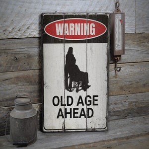 Old Age Sign, Old Life Sign, Old Man Decor, Old Woman Sign, Decor for ...