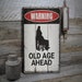 Old Age Sign, Old Life Sign, Old Man Decor, Old Woman Sign, Decor for ...