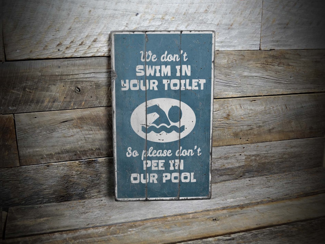 Funny Pool Sign, No Peeing Sign, Outdoor Decor, Humorous Reminder for ...