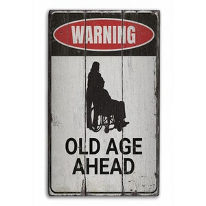 Old Age Sign, Old Life Sign, Old Man Decor, Old Woman Sign, Decor for ...