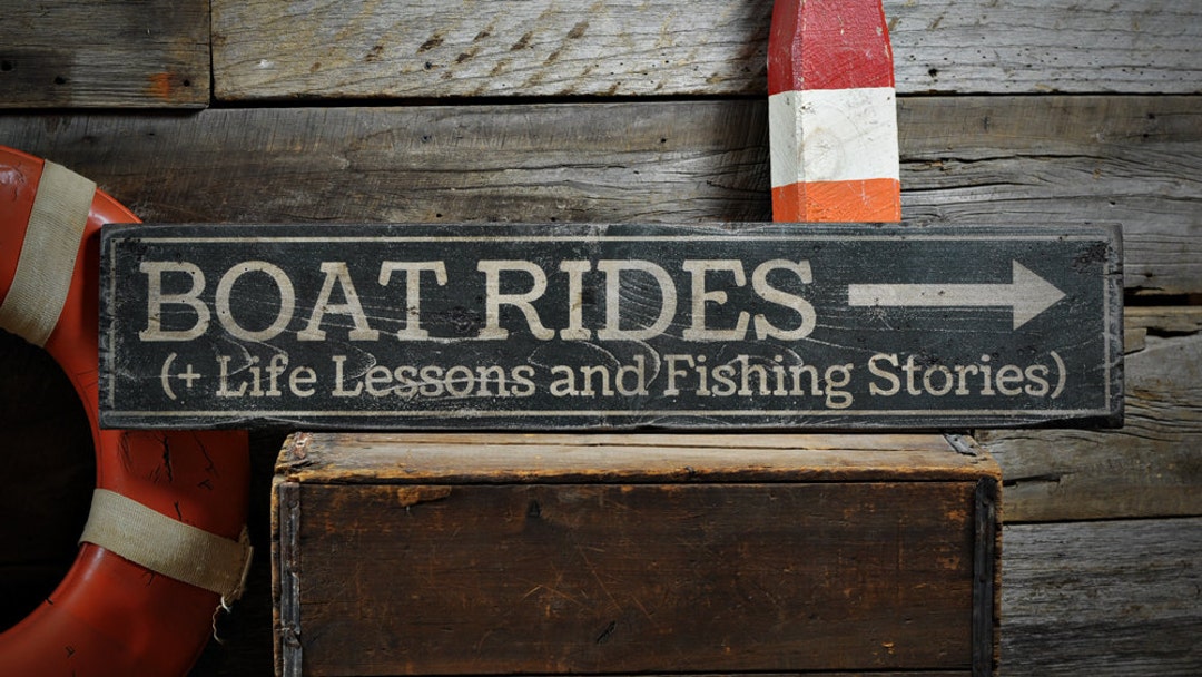 Distressed Boat Rides Fishing Stories Sign - Rustic Hand Made Vintage ...