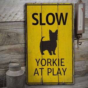Yorkie at Play Sign, Dog at Play Sign, Slow Doggy at Play, Grand Dog ...