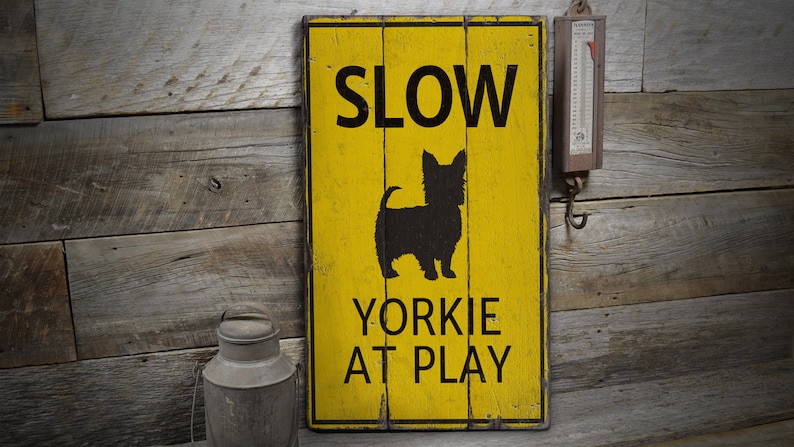 Yorkie at Play Sign Dog at Play Sign Slow Doggy at Play - Etsy