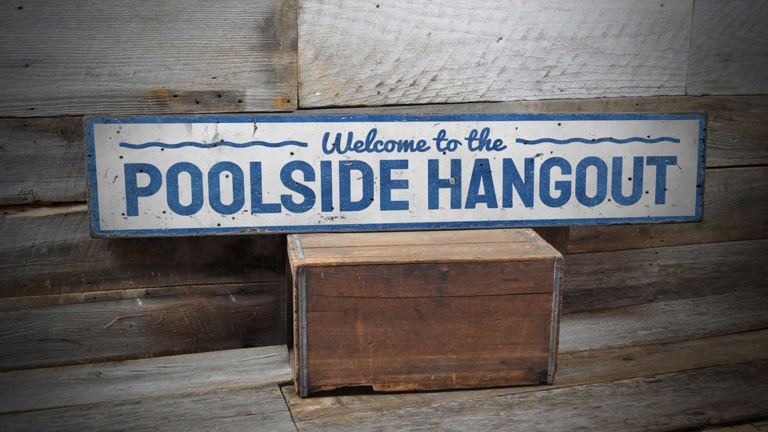 Poolside Hangout Welcome Sign, Rustic Pool Decor, Outdoor Home Decor ...