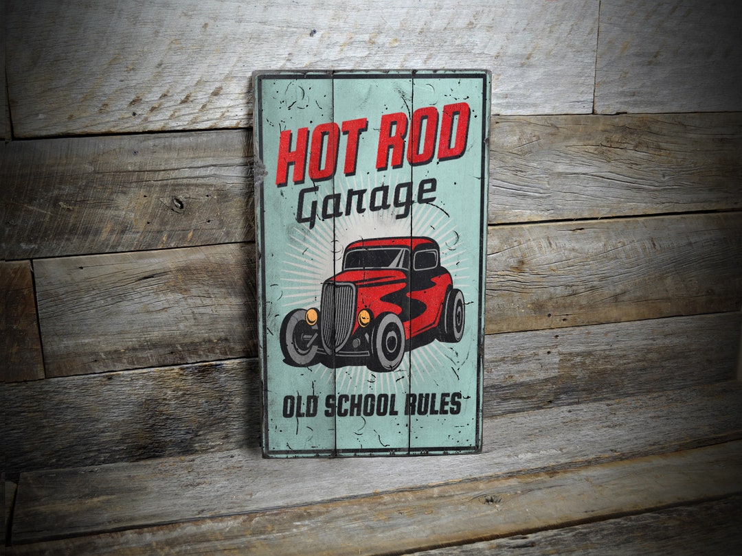 Hot Rod Garage Sign, Old School Rules, Hot Rod Lovers, Hot Rod Gifts ...