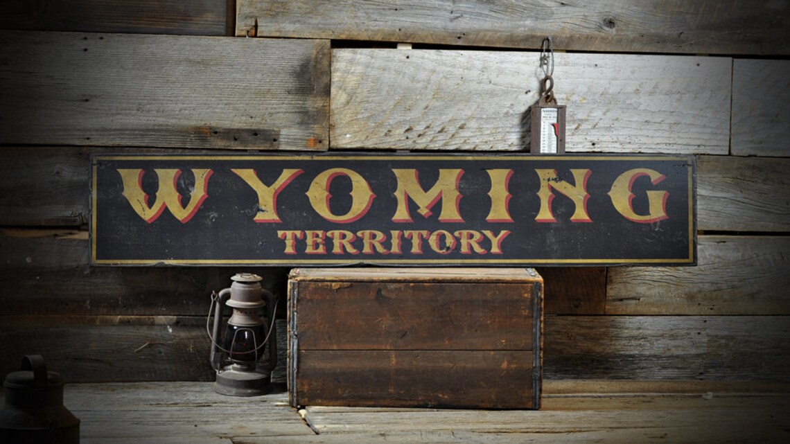 Custom Distressed Wyoming Territory Sign - Rustic Hand Made Vintage ...