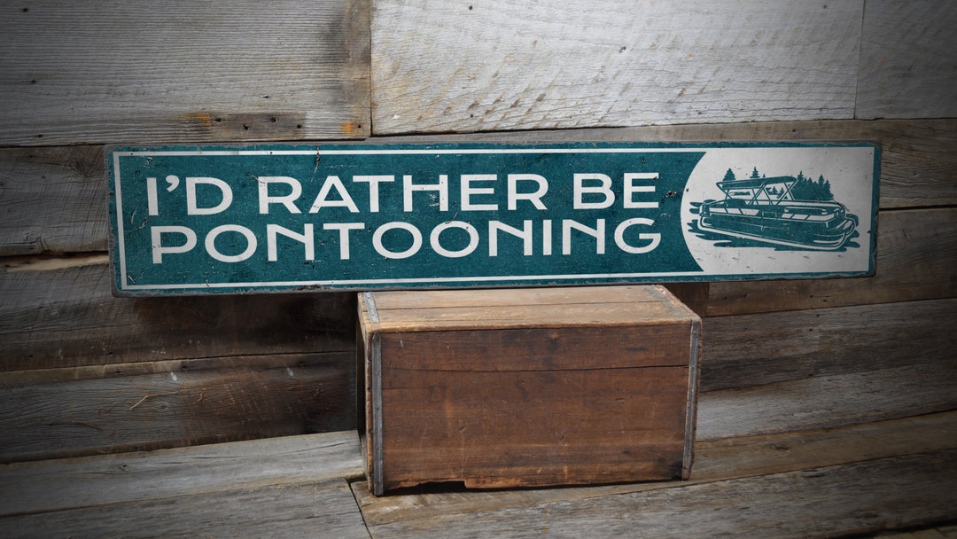 I'd Rather Be Pontooning Sign, Pontoon Boat Sign, Pontooning Decor ...