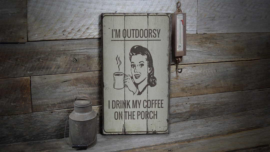 Im Outdoorsy Sign, Sign for Wilderness, Wild Lovers, Wilderness Sign ...