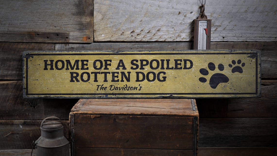 Spoiled Dog Sign Family Dog Gift Paw Print Sign Wood Pet - Etsy