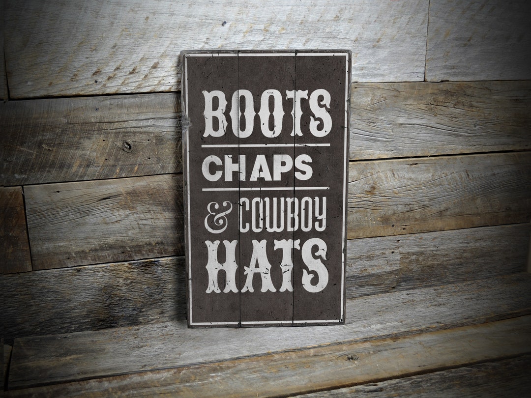 Boots Chaps and Cowboy Hats Sign, Western Decor Sign, Cowboy Decor ...