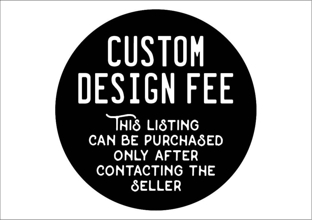 Custom Design Fee for the Lizton Sign Shop - Etsy