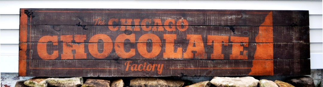 The Chicago Chocolate Factory Wood Sign - Rustic Hand Made Vintage ...