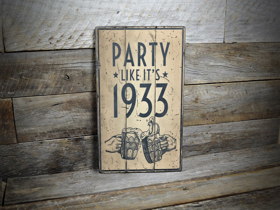 Party Like 1933 Sign, Funny Beer Sign, Prohibition Drinking, Speakeasy ...