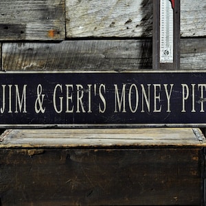 Custom Distressed Money Pit Sign - Rustic Hand Made Vintage Wooden Sign ...