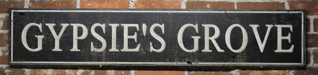 Gypsie's Grove Sign, Custom Name Sign, Distressed Old Sign, Rustic ...