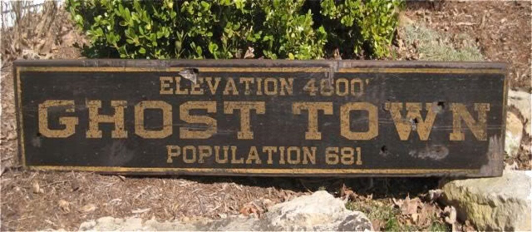 Ghost Town - Elevation & Population Wood Sign - Rustic Hand Made ...