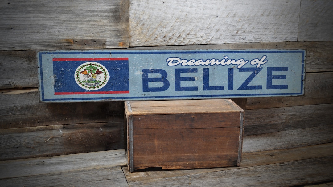 Dreaming of Belize Sign, Belize Flag Decor, Belizeans Home Decor ...