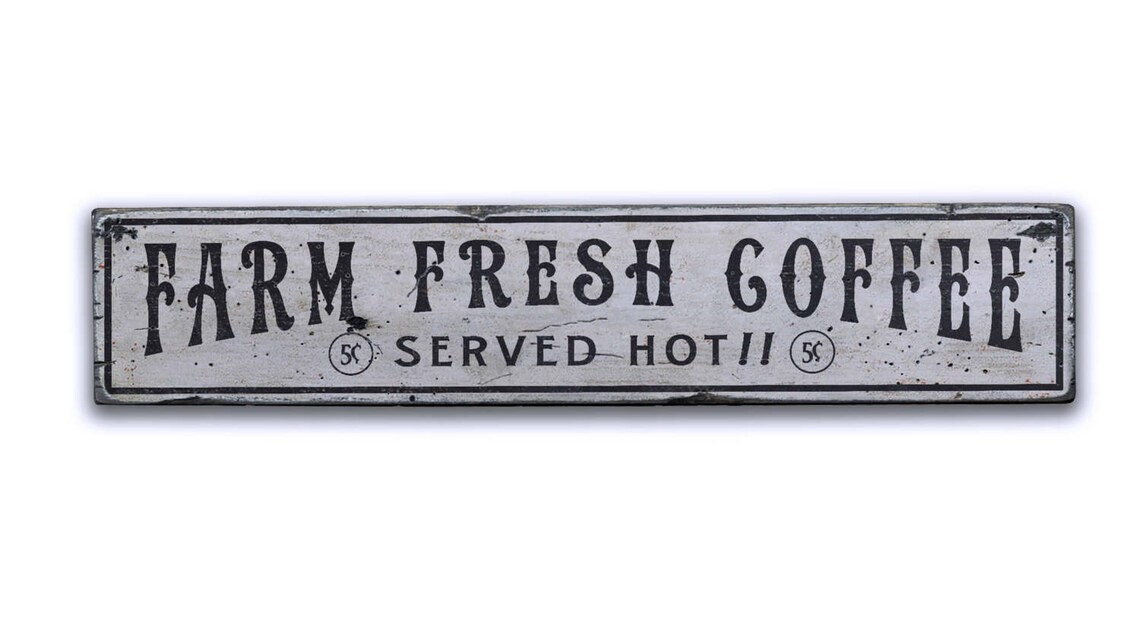 Fresh Coffee Sign Farm Fresh Coffee Coffee Served Hot | Etsy