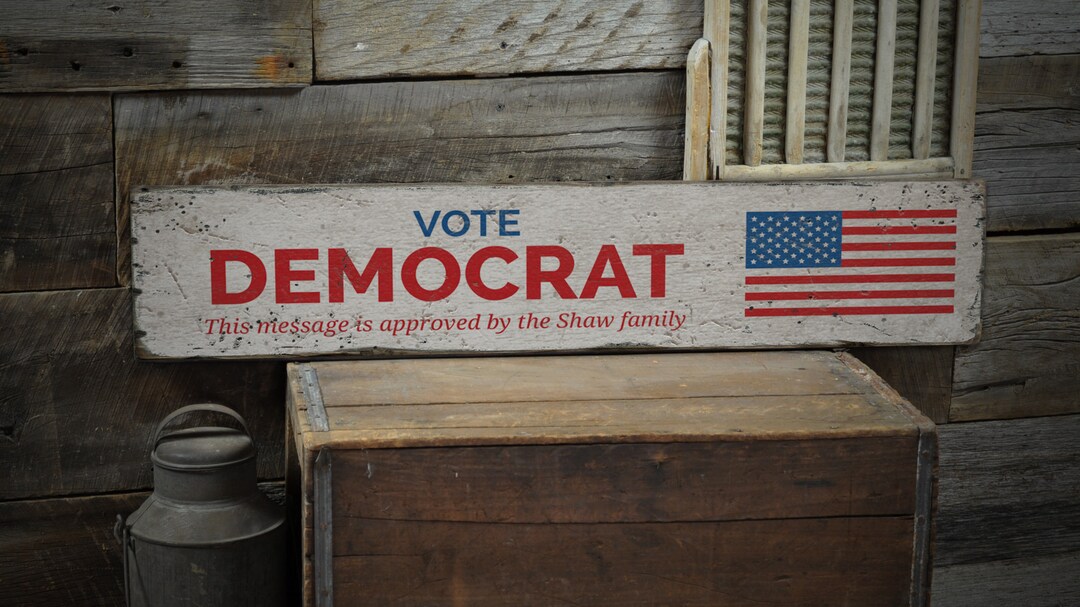 Vote Democrat Sign, Rustic Vote Democrat Sign, Antique Democrat Signs ...