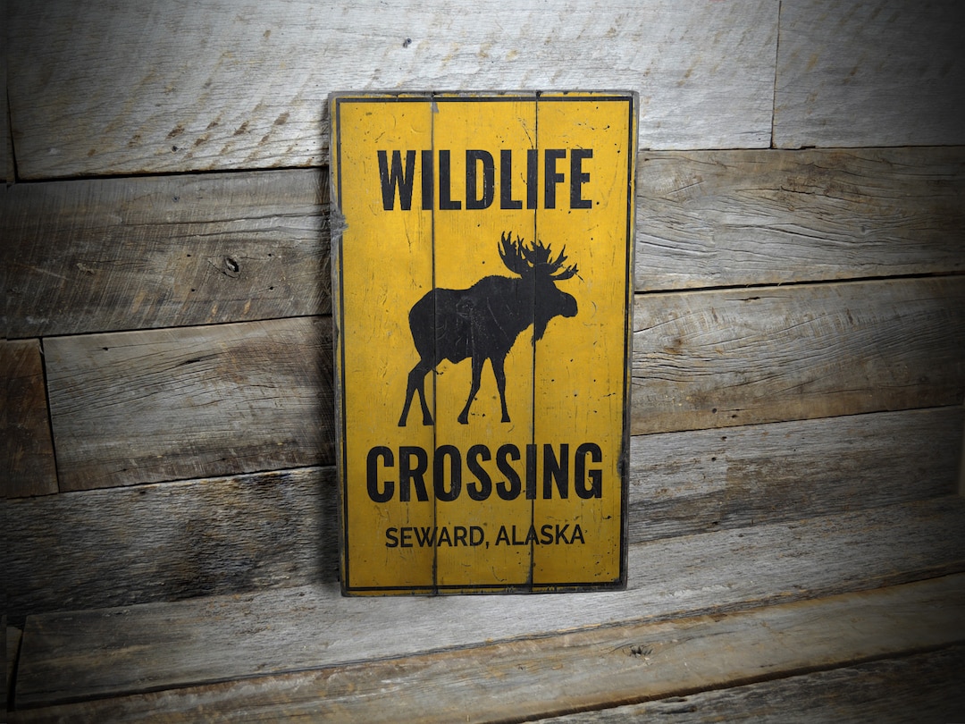 Wildlife Crossing Sign, Alaska Sign, Street Signs, Seward Alaska, Moose ...