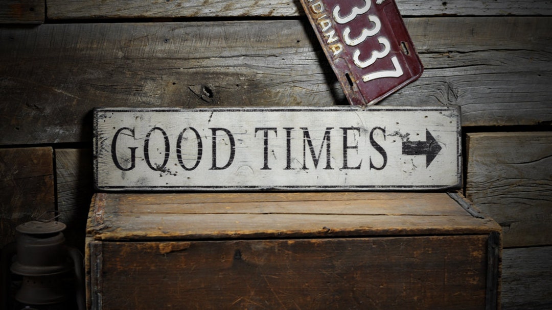 Distressed Good Times Directional Sign - Rustic Hand Made Vintage ...
