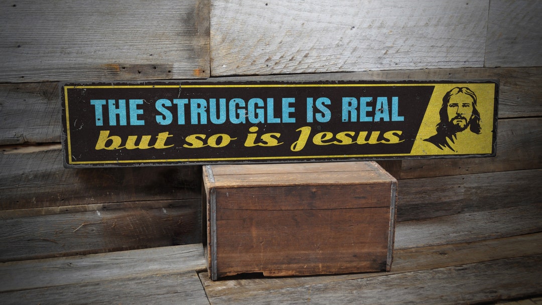 The Struggle is Real Sign, Religious Sign, Christian Decor, Christian ...