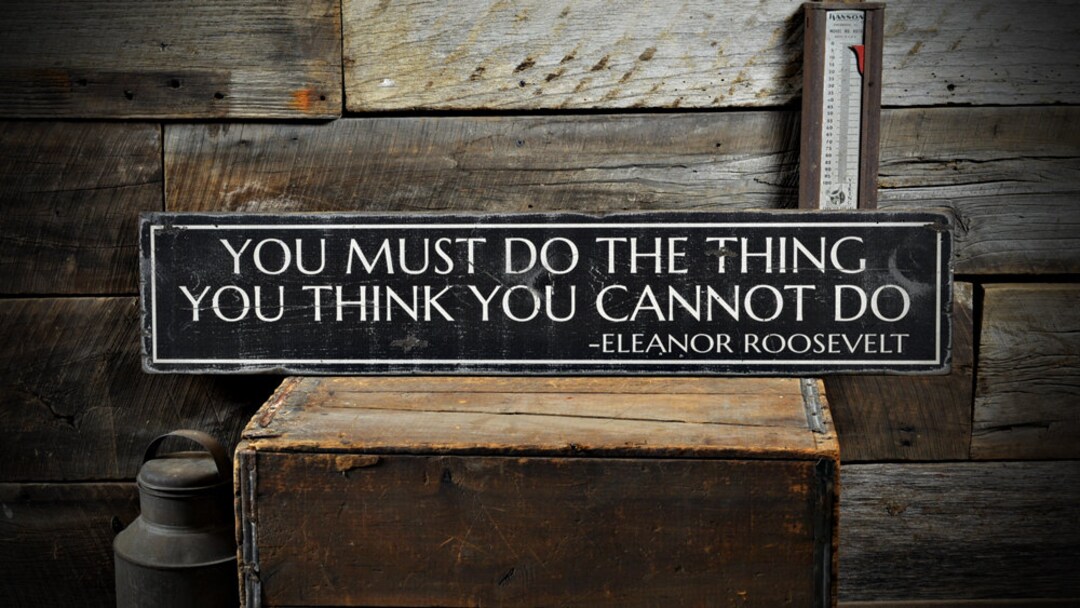Do What You Think You Cannot Do Sign - Rustic Hand Made Distressed Wood ...
