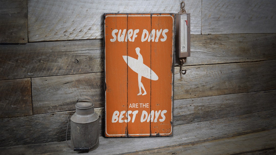 Surfing Day Decor Sign, Surfer Dude Signs, Surf Lovers, Surf Lifestyle ...