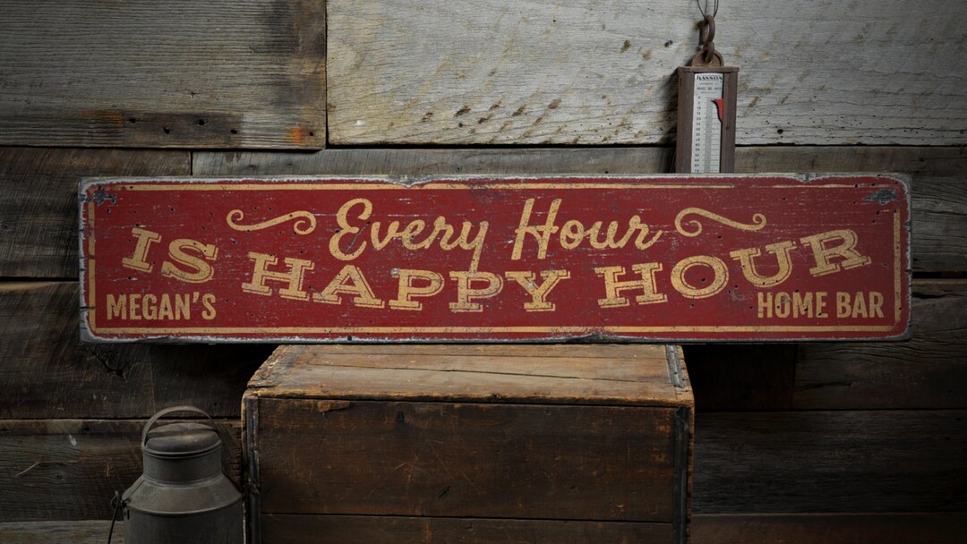 Every Hour is Happy Hour Wood Sign, Custom Home Bar Decor, Distressed ...