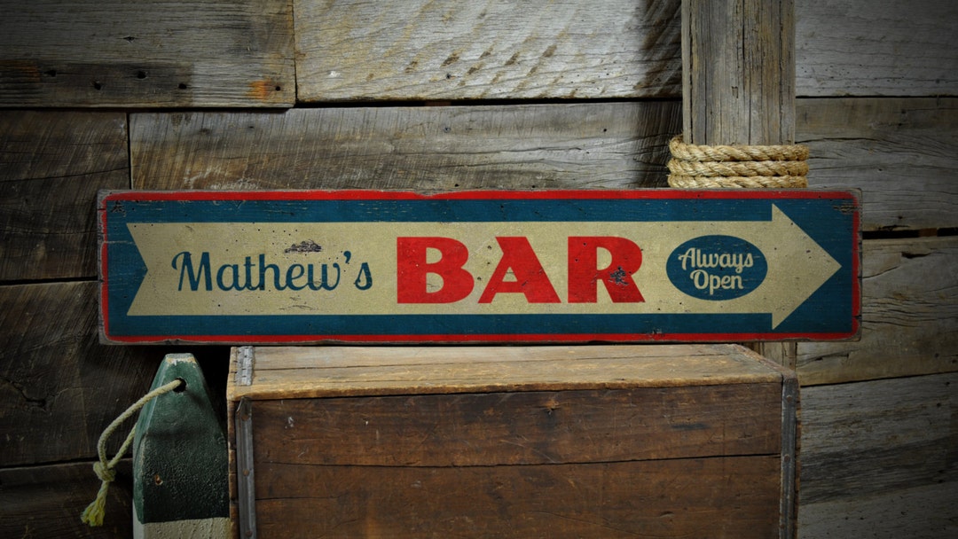 Custom Bar Always Open Arrow Sign - Rustic Hand Made Vintage Wooden ...