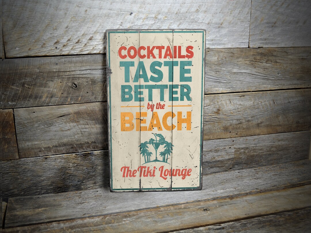 Cocktails Taste Sign, Weathered Beach Sign, Tiki Lounge Decor, Beach ...