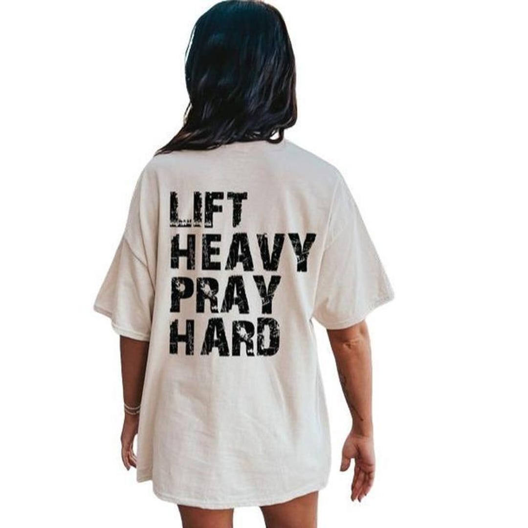 Lift Heavy Pray Hard Tee, Christian Themed T-shirt for Women, Trendy ...